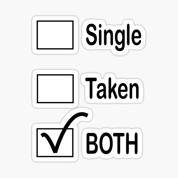 "single or taken" Sticker for Sale by AhmedIbrahim13 | Redbubble
