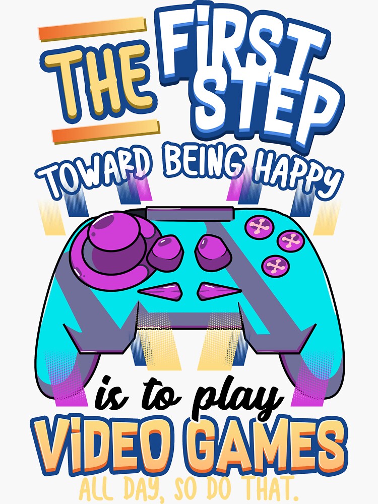 "Video Games - Play Video Games All Day" Sticker for Sale by ...