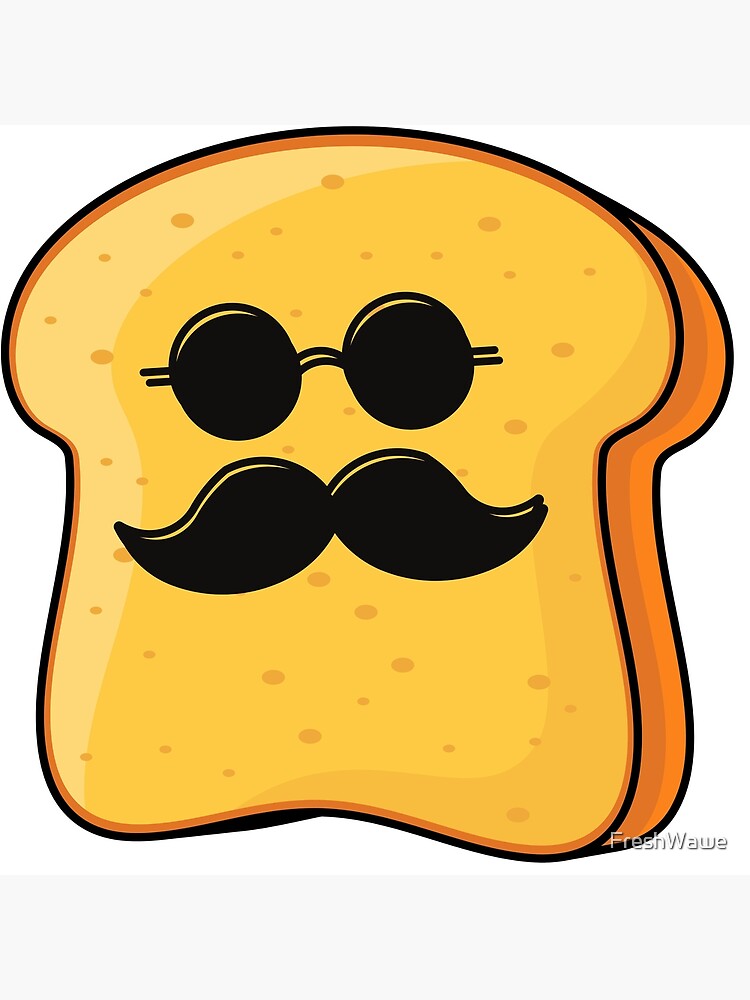 "Disguised Toast Fan Art" Poster for Sale by FreshWawe | Redbubble