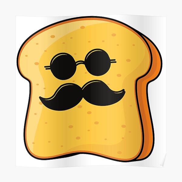 "Disguised Toast Fan Art" Poster for Sale by FreshWawe | Redbubble