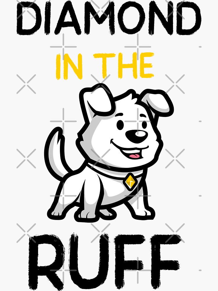 "Diamond In The Ruff Part I" Sticker for Sale by BrambleBox | Redbubble