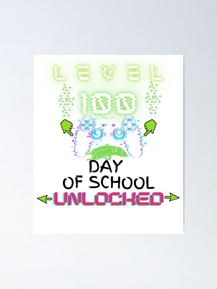 "cute level 100 the day of school Quote unlocked" Poster for Sale by ...