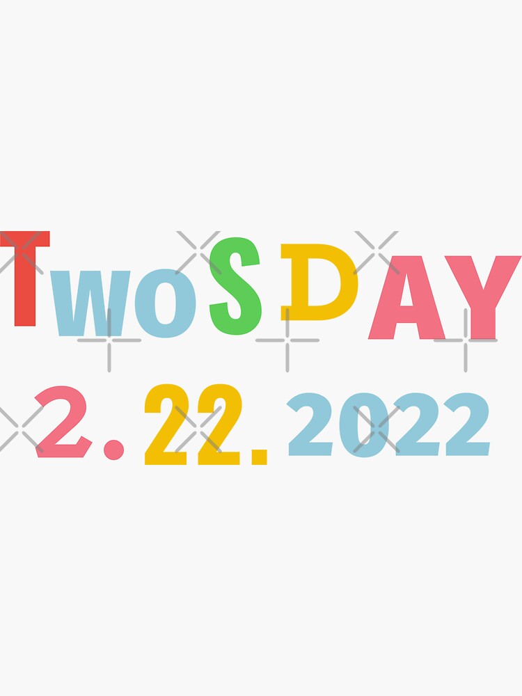 "Happy Twosday, Birthday On Twosday ,Tuesday 2 22 22 Feb 2nd 2022 Bday ...