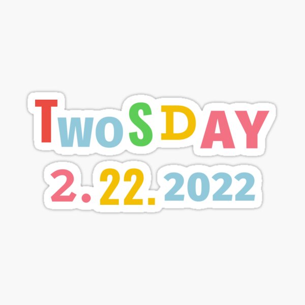 "Happy Twosday, Birthday On Twosday ,Tuesday 2 22 22 Feb 2nd 2022 Bday ...