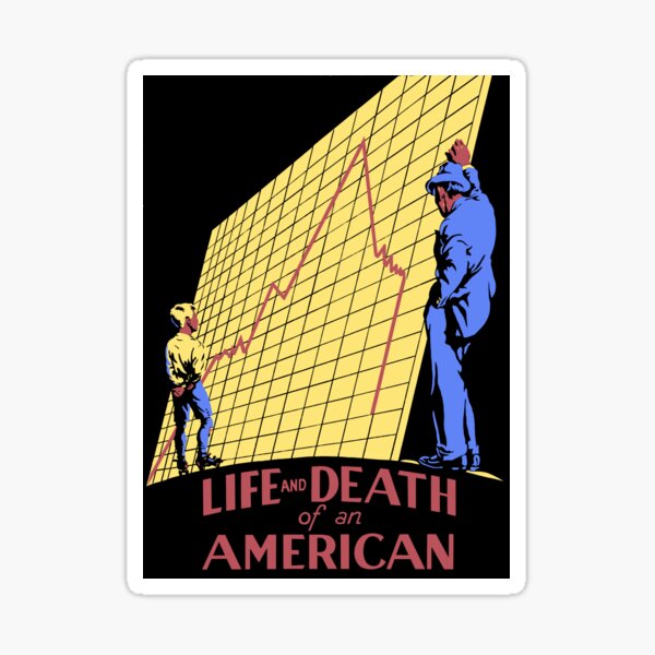 "Life and Death of an American" Sticker for Sale by alexp01 | Redbubble