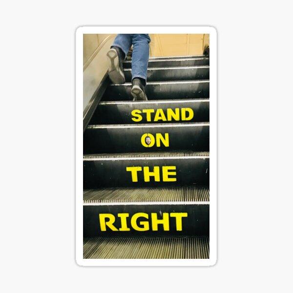 "Stand on the right" Sticker by estimateme | Redbubble