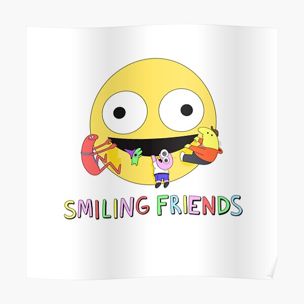"Smiling Friends" Poster by JOYPARK7 | Redbubble