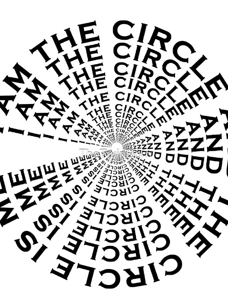 "I am THE CIRCLE and THE CIRCLE is me" iPhone Case for Sale by ...