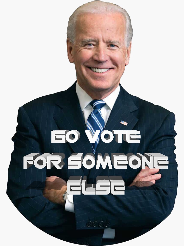 "Vote For Someone Else Meme" Sticker by Eh-Why-Not | Redbubble