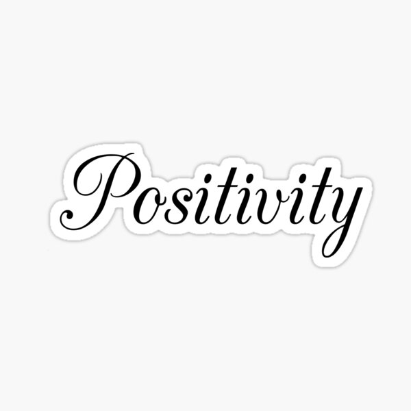 "Positivity - Ornate Black cursive single word design" Sticker for Sale ...
