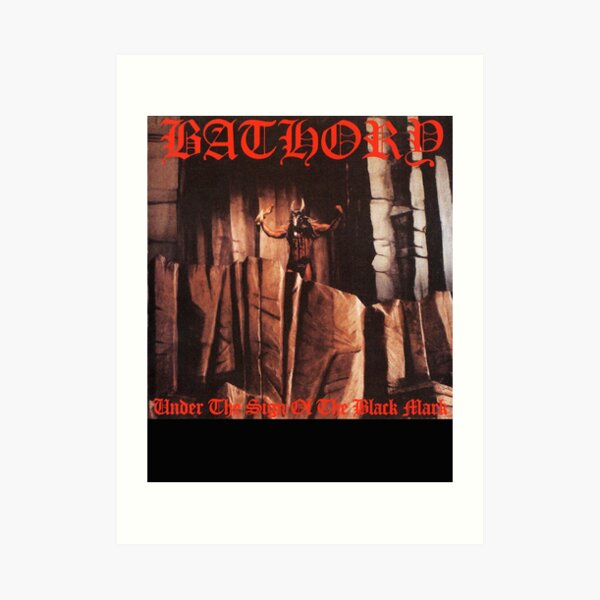 "Bathory Under the Sign of the Black Mark Album Cover" Art Print for ...