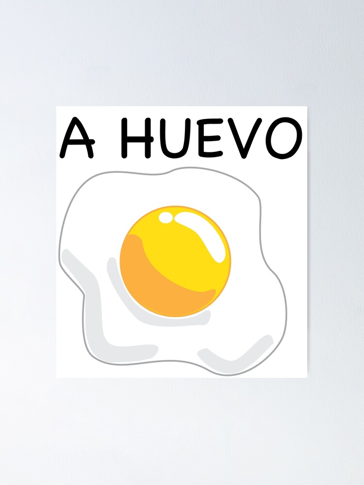 "A HUEVO - funny Mexican design" Poster for Sale by estudio3e | Redbubble