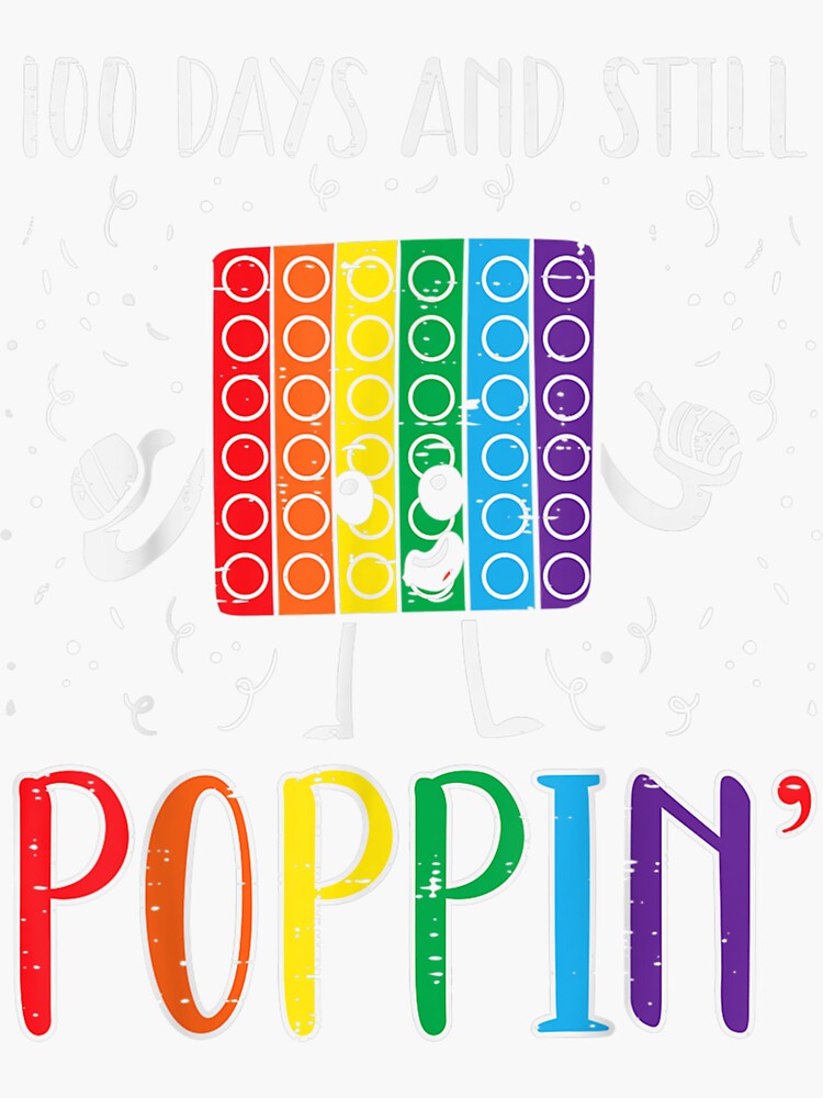 "100 Days And Still Poppin 100th Day Of School" Sticker for Sale by ...