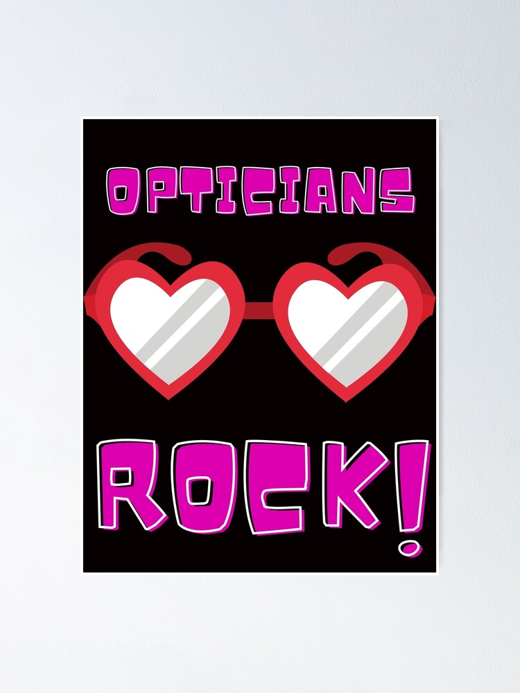 "opticians rock" Poster for Sale by asianredneck | Redbubble