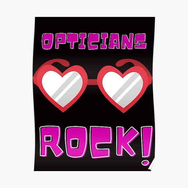 "opticians rock" Poster for Sale by asianredneck | Redbubble
