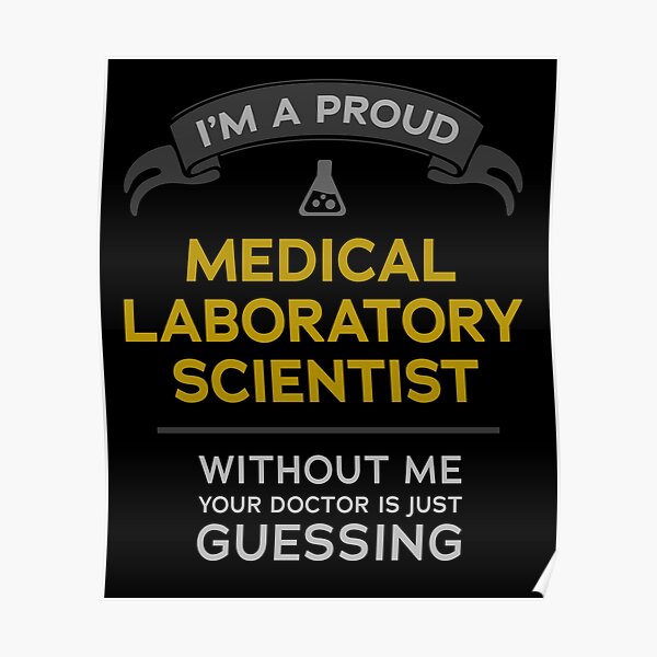 "Medical Laboratory Scientist: Doctor is Guessing" Poster for Sale by ...