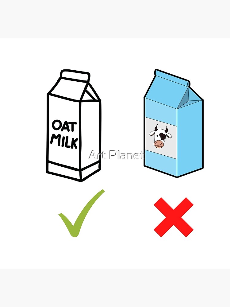 "Oat Milk Not Cow Milk" Poster for Sale by TeesGlimmer | Redbubble