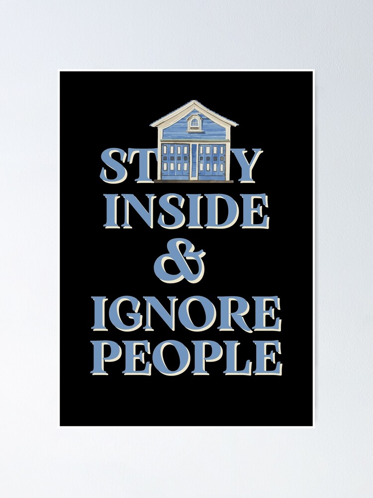 Póster «Quédese adentro e ignore a las personas con la ilustración de ...