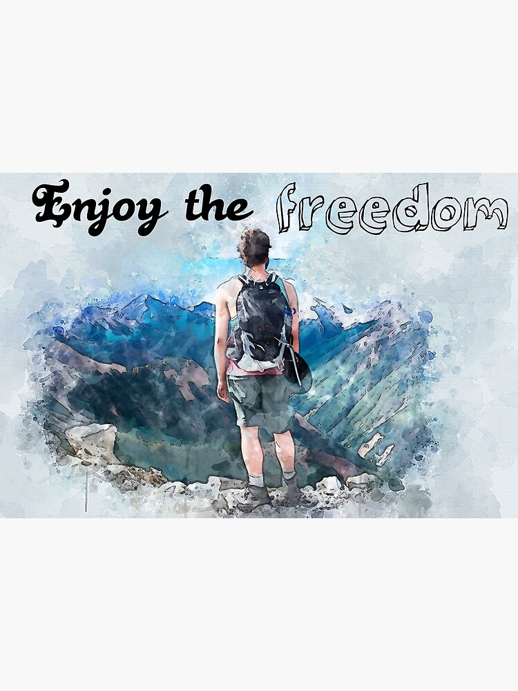 "You enjoy the freedom" Poster by VISION-PLUS | Redbubble