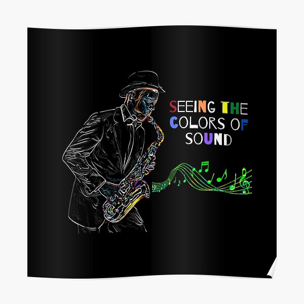 "Synesthesia - seeing the colors of sound" Poster by KyleNesas | Redbubble