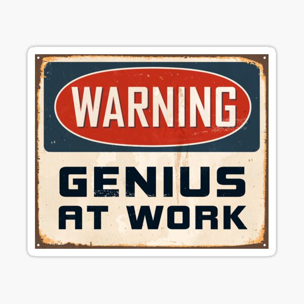 "Warning Genius at Work" Sticker for Sale by DV-LTD | Redbubble