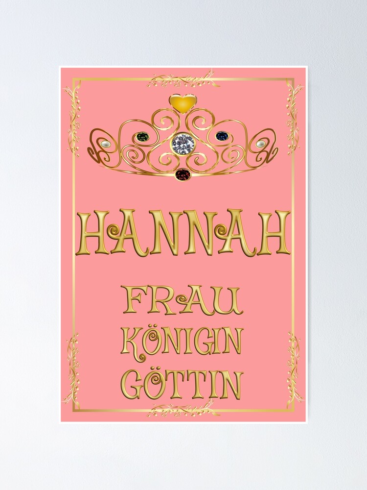 "Hannah - Woman - Queen - Goddess" Poster for Sale by madrigenum ...
