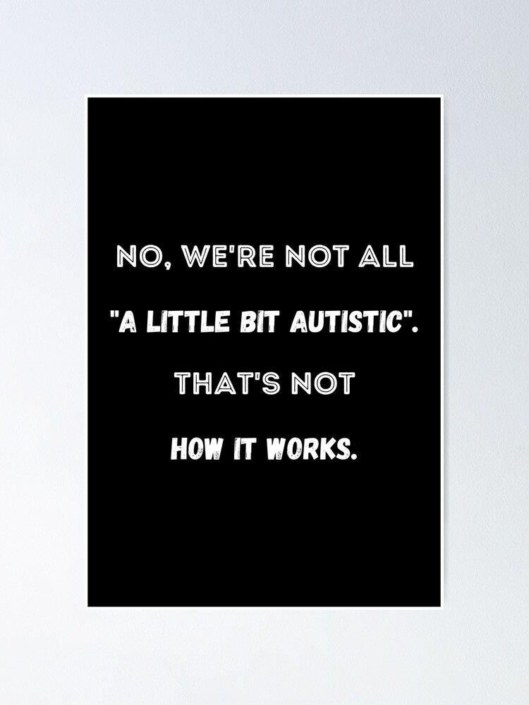 "No, We're Not All A Little Bit Autistic. That's Not How It Works ...