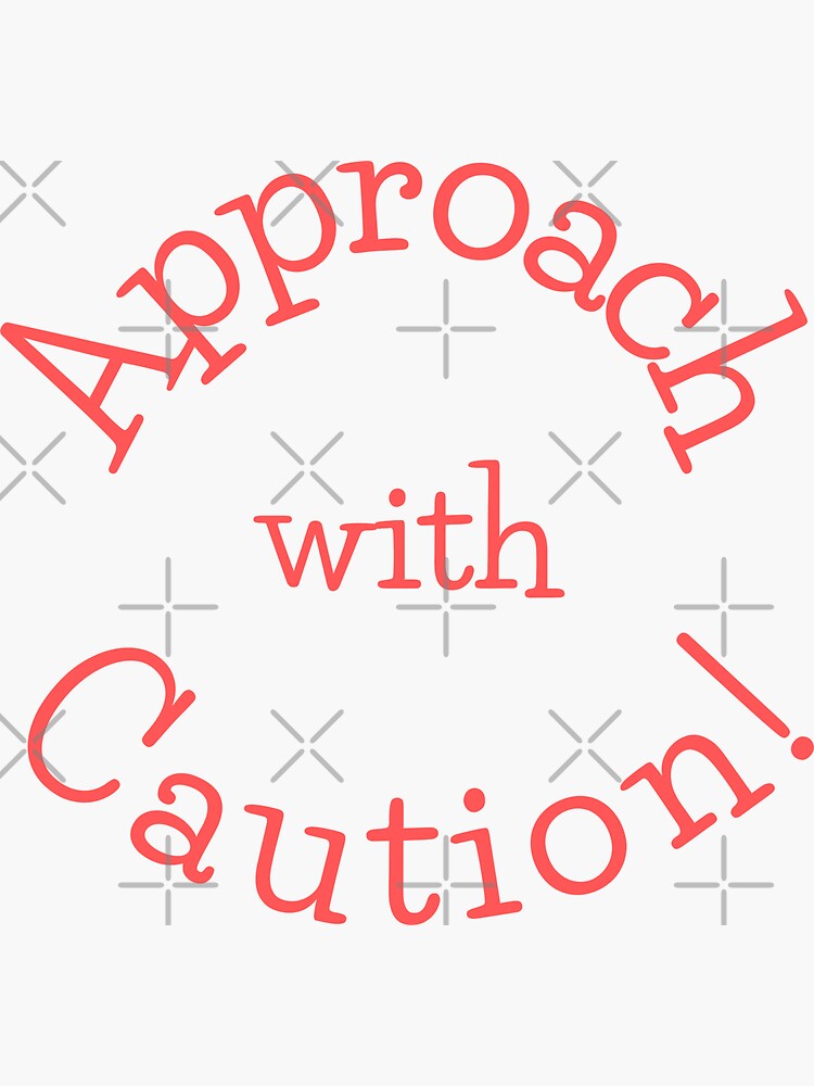 Approach With Caution Funny Word Art Sticker For Sale By approach-with-caution-funny-word-art-sticker-for-sale-by