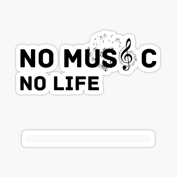 "no music no life" Sticker for Sale by MOHZAR | Redbubble
