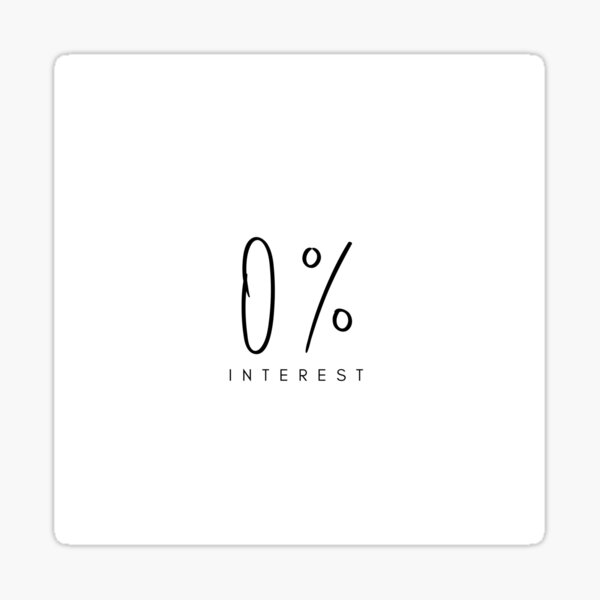 "0% INTEREST - 2022 Meme Design" Sticker for Sale by BeRelatable ...