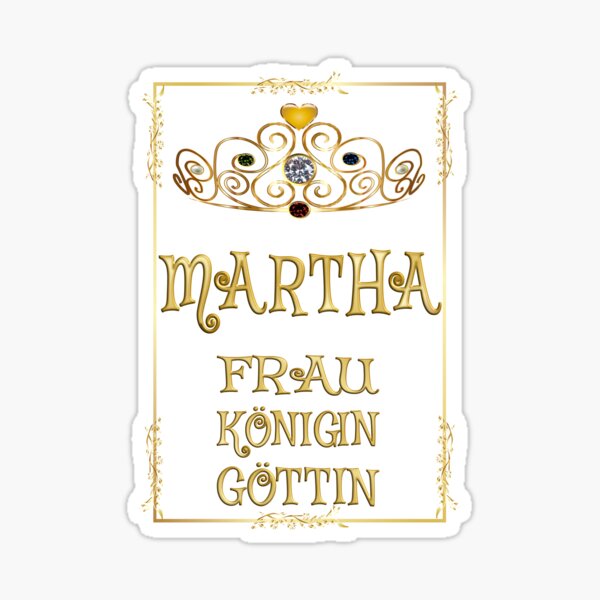 "Martha - Woman - Queen - Goddess" Sticker for Sale by madrigenum ...