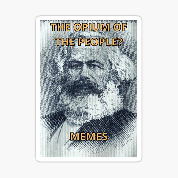 "Karl Marx the opium of the people meme" Sticker for Sale by ...