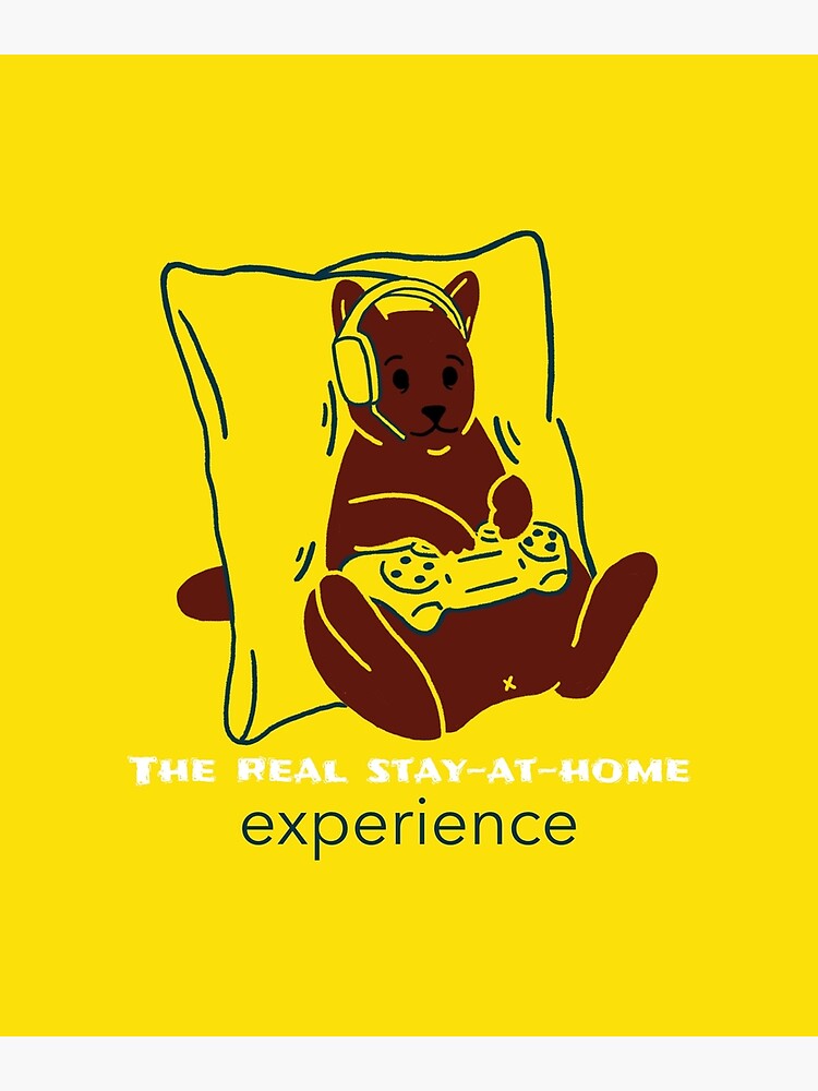 "The real stay-at-home experience" Poster by Zappira | Redbubble