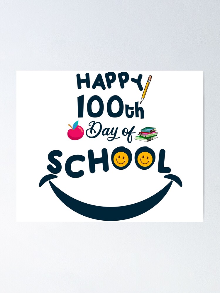 "Happy 100th Day Of School" Poster for Sale by bestdoodles | Redbubble
