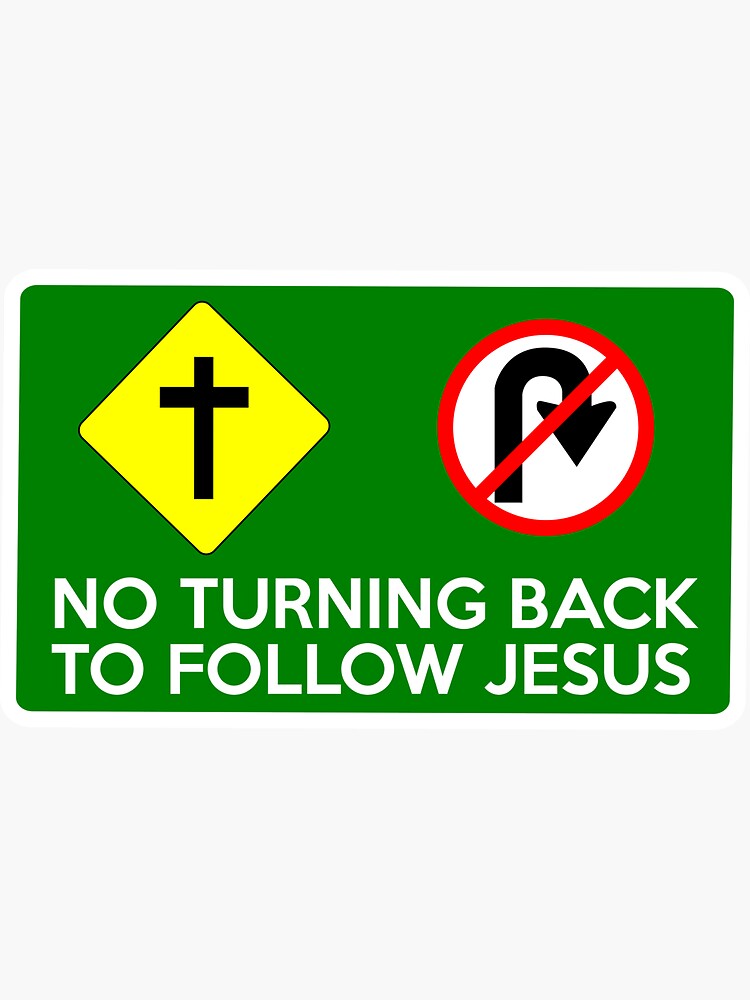 "No turning back to follow Jesus" Sticker by Warih | Redbubble