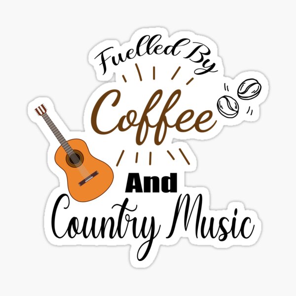 "Cool Coffee and Music design " Fuelled by Coffee and Country Music ...
