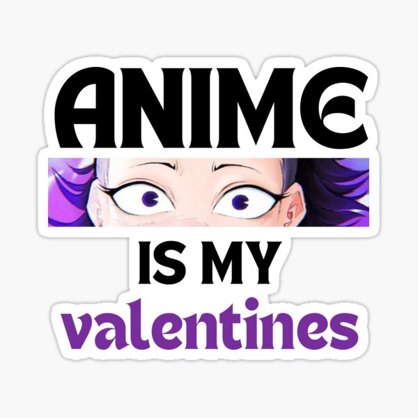 " Anime is my valentines (hashira)" Sticker for Sale by ibrahim104 ...