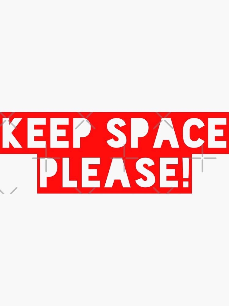 "Keep space please in red" Sticker for Sale by vibeno1 | Redbubble