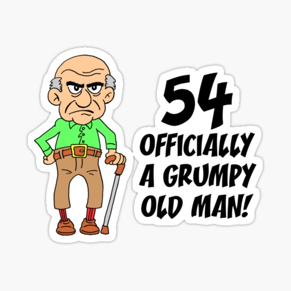 "54 Officially Grumpy Old Man" Sticker by mustashop7 | Redbubble