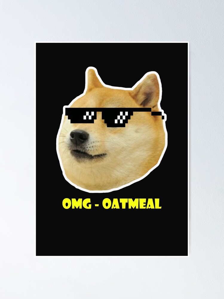"Oatmeal Meme" Poster for Sale by Tshirtnice1x | Redbubble