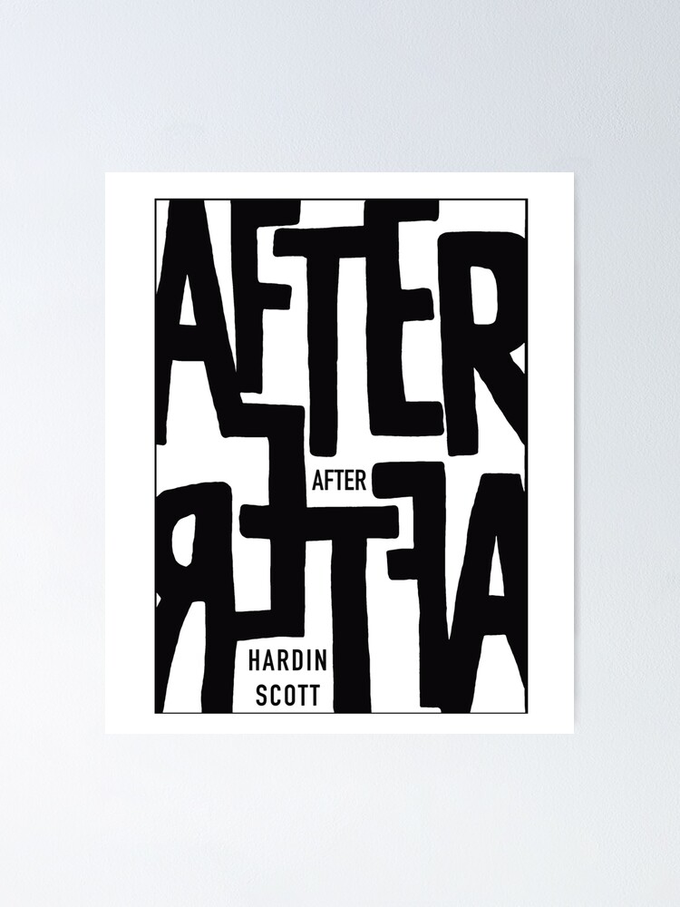 "After by Hardin Scott" Poster for Sale by Drastic88 | Redbubble