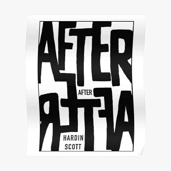 "After by Hardin Scott" Poster for Sale by Drastic88 | Redbubble