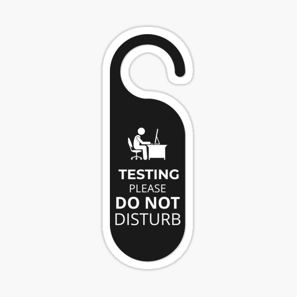 "Testing Please Do Not Disturb" Sticker for Sale by QAvsBUG | Redbubble