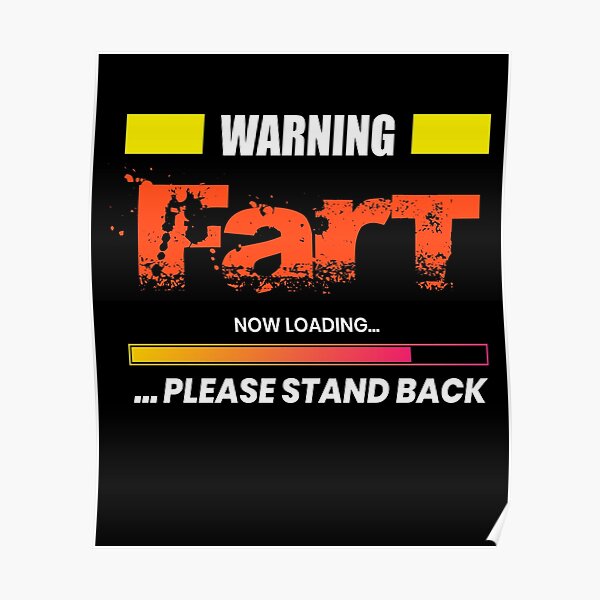 "Fart Loading Fart Fart" Poster for Sale by mooon85 | Redbubble