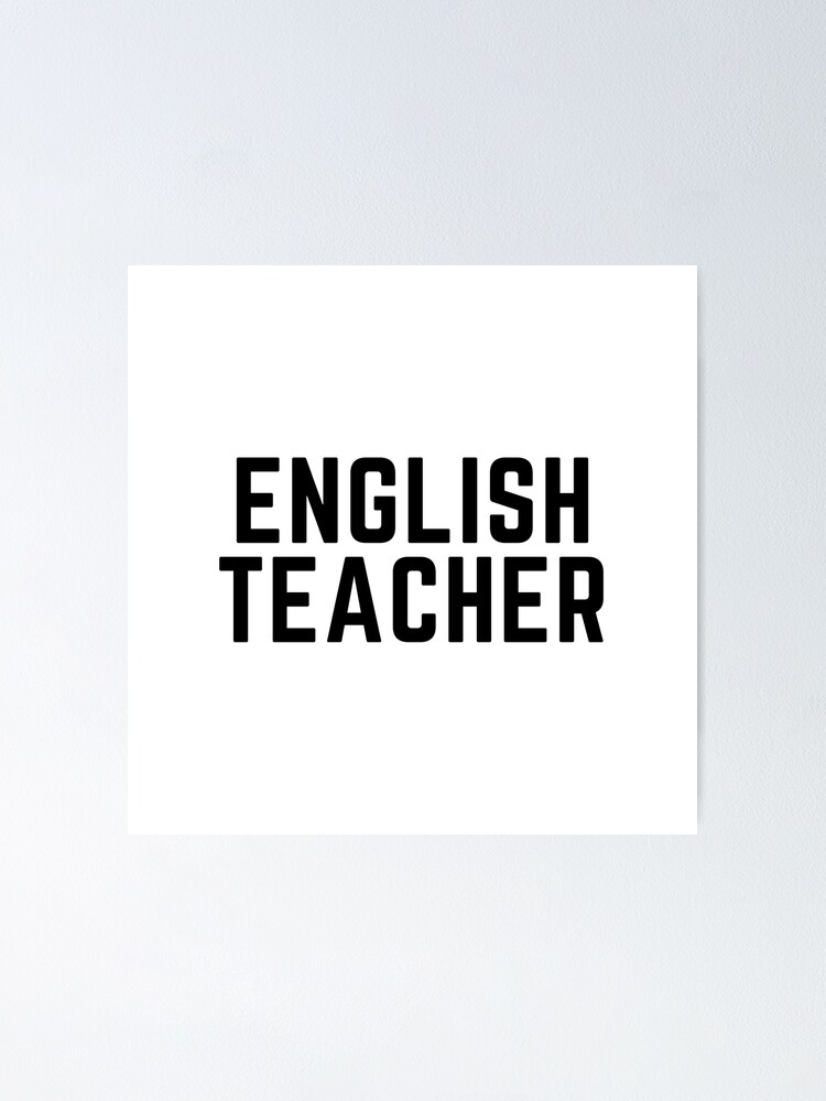 "English Teacher" Poster for Sale by Reijo12 | Redbubble