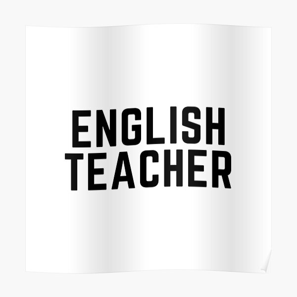 "English Teacher" Poster for Sale by Reijo12 | Redbubble