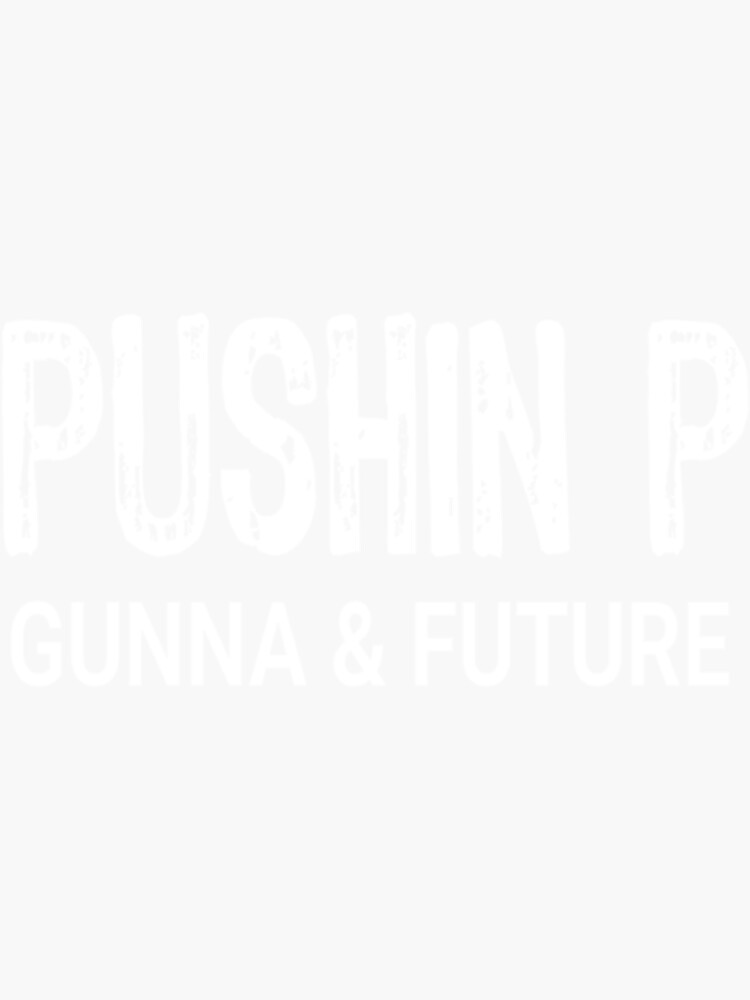 "pushin p " Sticker by guilteebyy | Redbubble