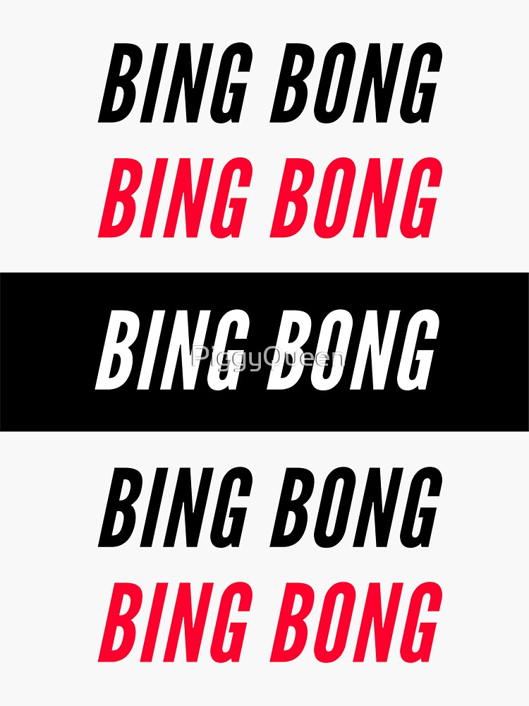 "BING BONG" Sticker by PiggyQueen | Redbubble