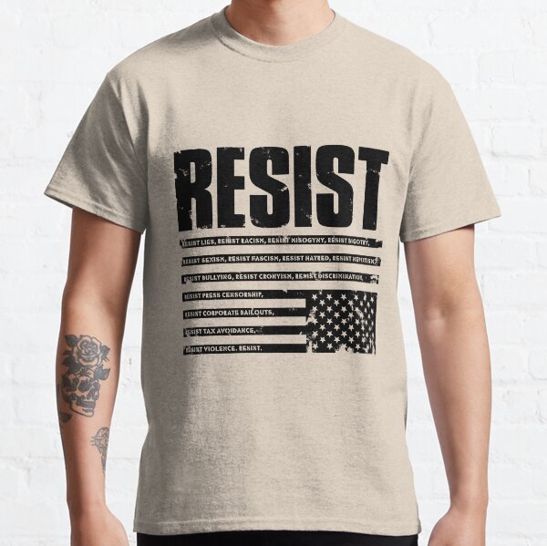 Resist T-Shirts | Redbubble