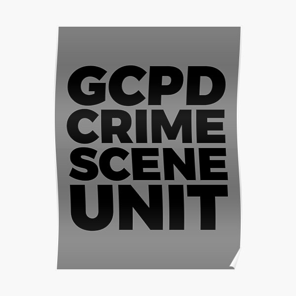 "GCPD Crime Scene Unit" Poster for Sale by 1thought | Redbubble
